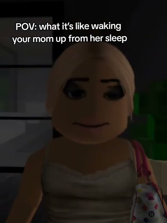 ROBLOX WHAT IT IS LIKE WAKING UP YOUR MOM EARLY FROM SLEEP - YouTube