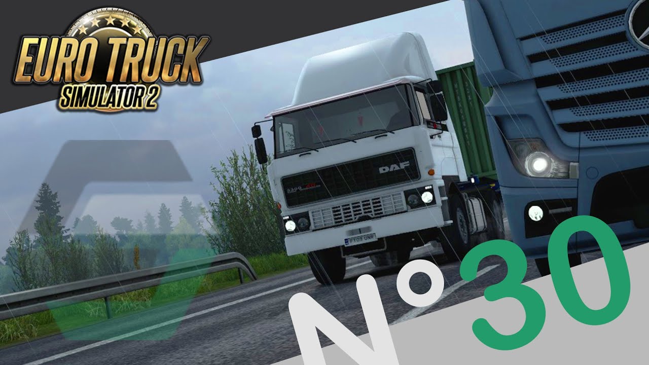 ETS 2 1.46 DAF F241 Series Gameplay N°30 - YouTube