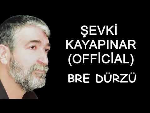 ŞEVKİ KAYAPINAR-BRE DÜRZÜ  ***BOMBA TÜRKÜ***