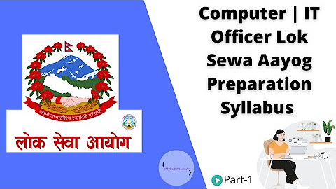 Lok Sewa Aayog Preparation - Computer | IT Officer | Engineer ...
