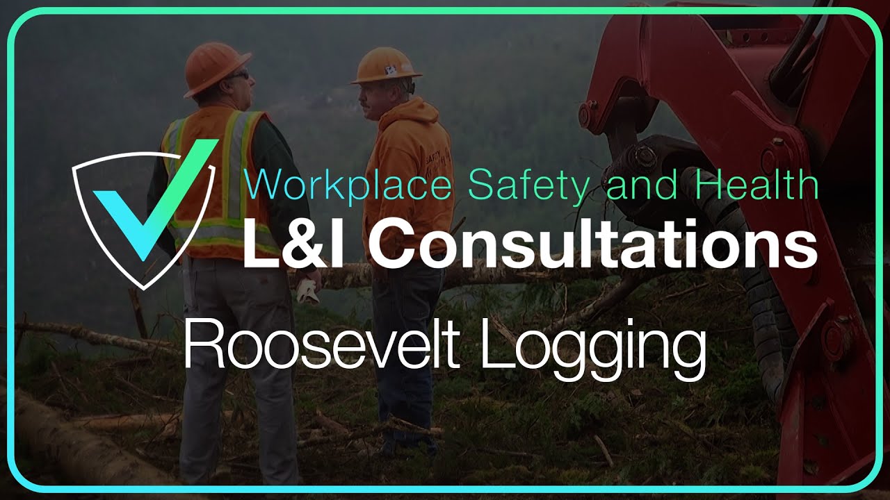 L&I Consultations - Roosevelt Logging [Full] - YouTube