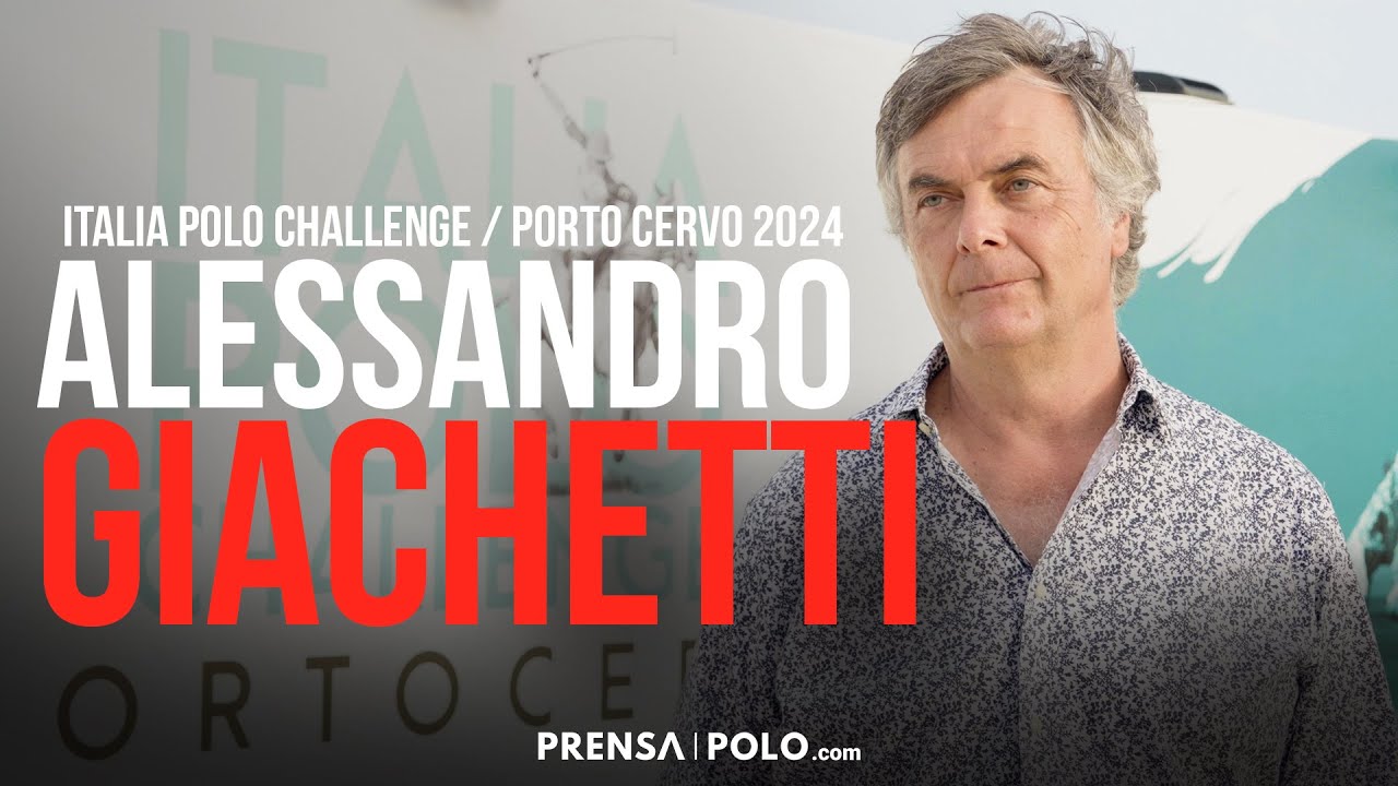 🗣️ ALESSANDRO GIACHETTI / 🇮🇹 ITALIA POLO CHALLENGE 𝗣𝗼𝗿𝘁𝗼 𝗖𝗲𝗿𝘃𝗼 2024 ...