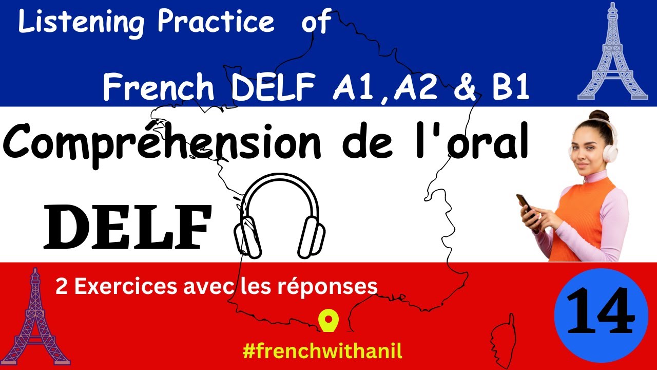 DELF Exam - Comprehension de l'oral - Listening practice - Exercice d ...