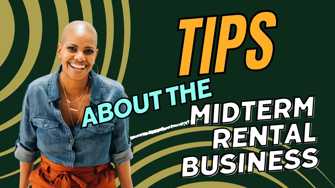 Tips About The Midterm Rental Business - YouTube