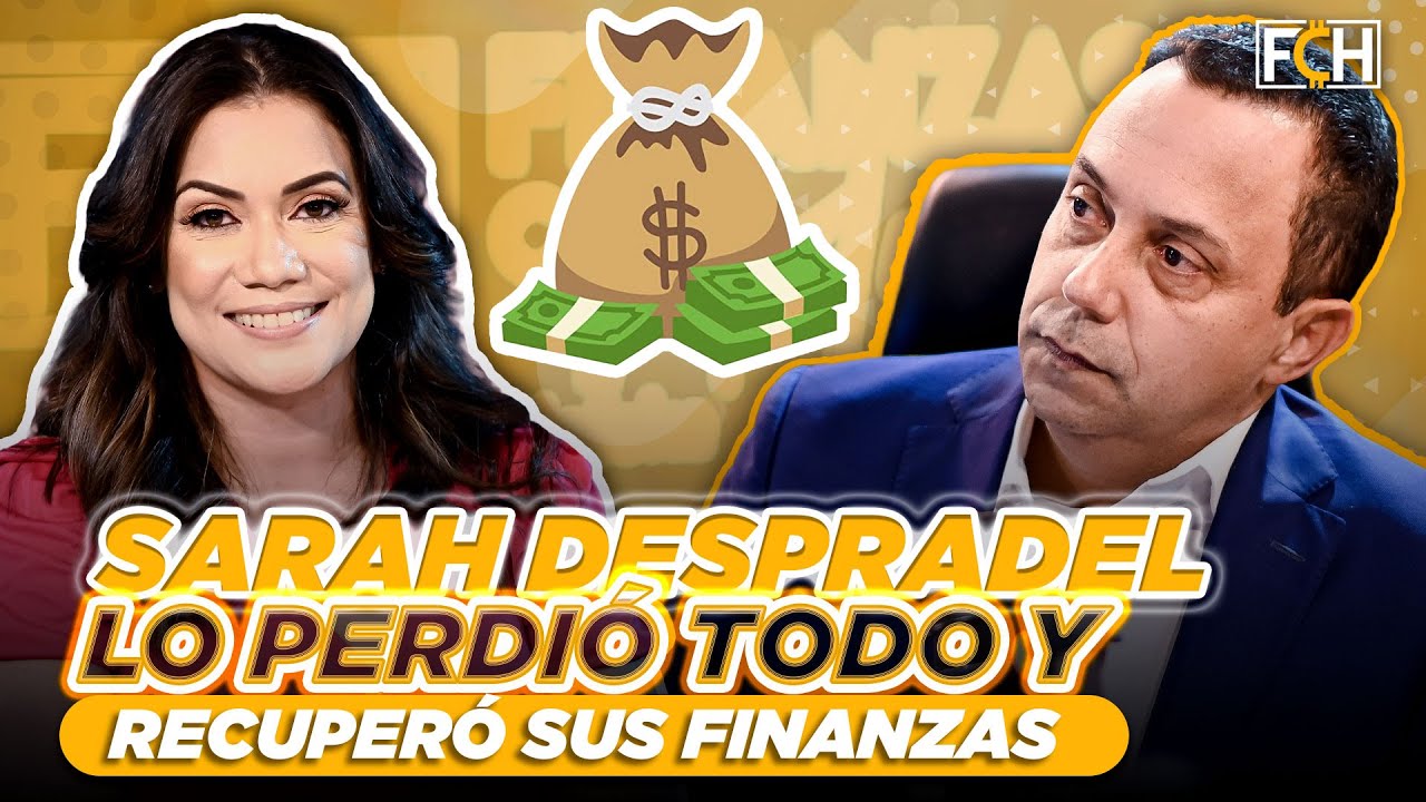 💸 100% FINANZAS, SARAH DESPRADEL LO PERDIÓ TODO Y SE RECUPERO ...