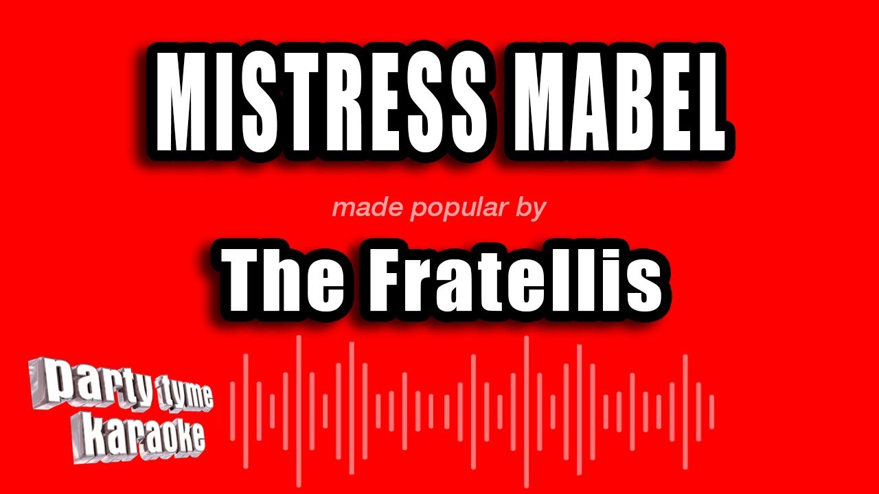 The Fratellis - Mistress Mabel (Karaoke Version) - YouTube