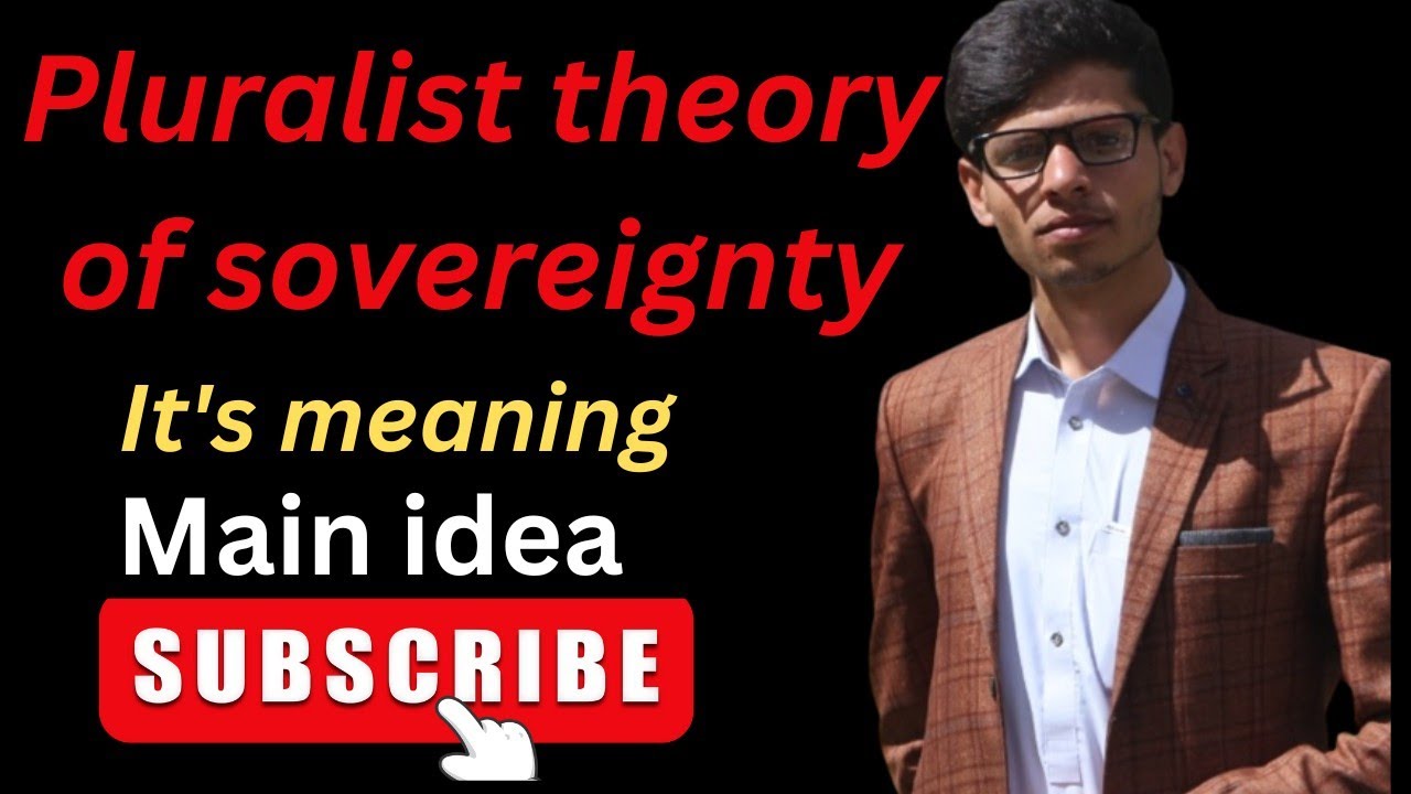 Pluralistic theory of sovereignty?what is pluralism?//lecture 2.19//Hub ...