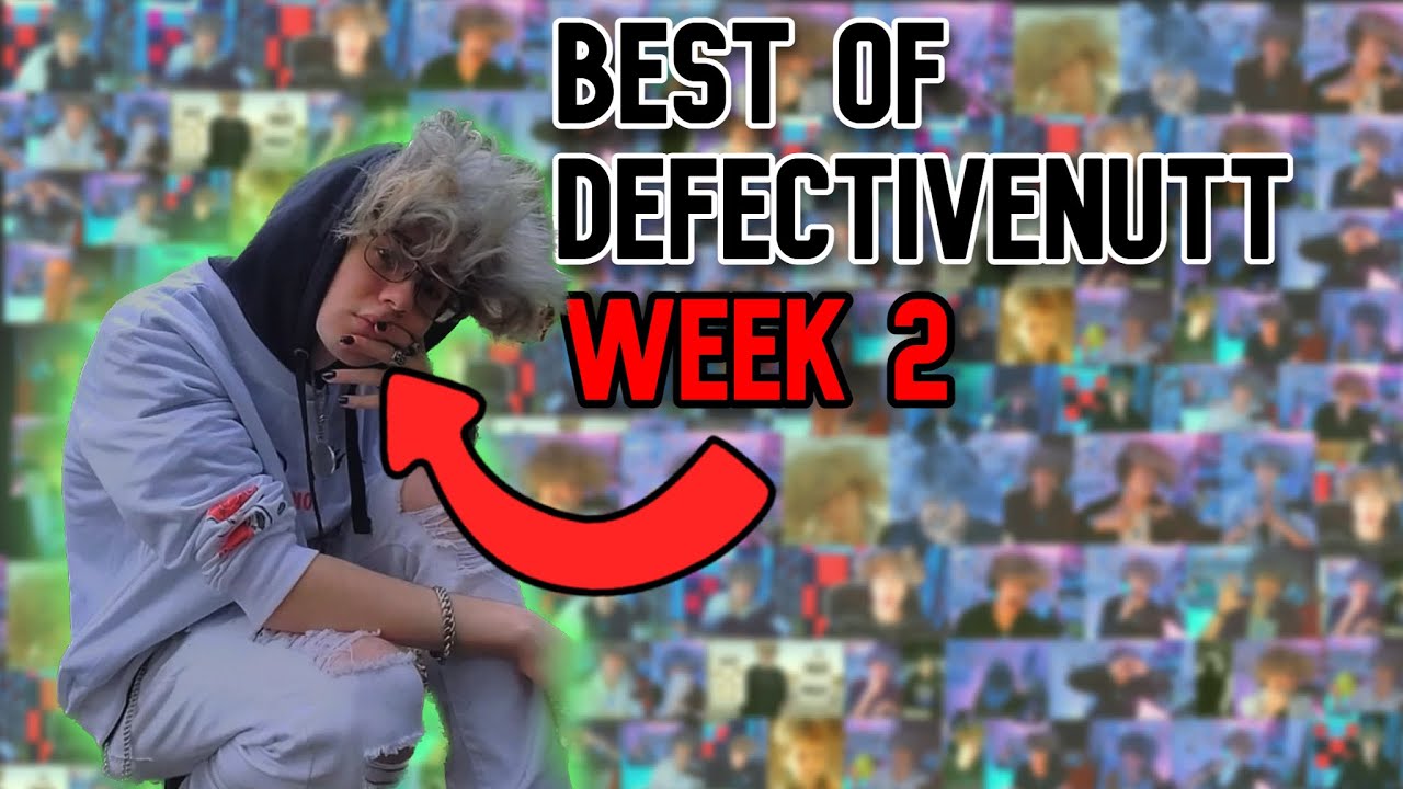 Best of Defective Nutt || week 2! || - YouTube
