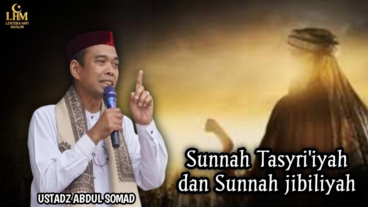 Ustadz Abdul Somad - Sunnah Tasyri'iyah Dan Sunnah Jibiliyah - YouTube