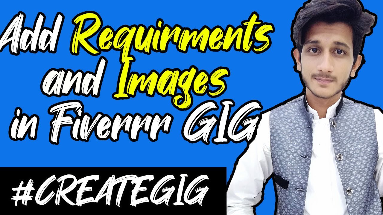 How to Create Gig on Fiverr - Add Requirements and Images in Fiverr GIG ...