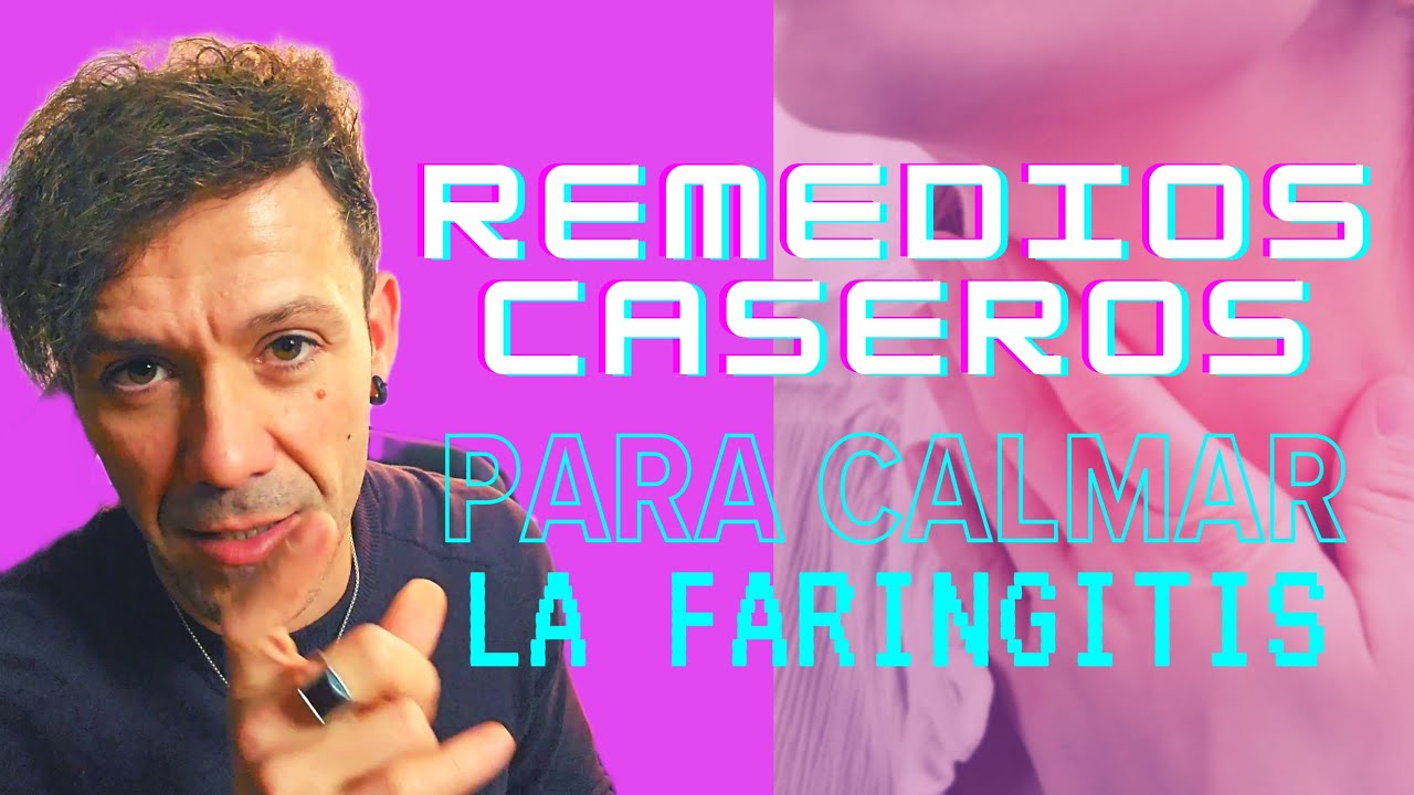 Remedios Caseros para CALMAR FARINGITIS Rápido - YouTube