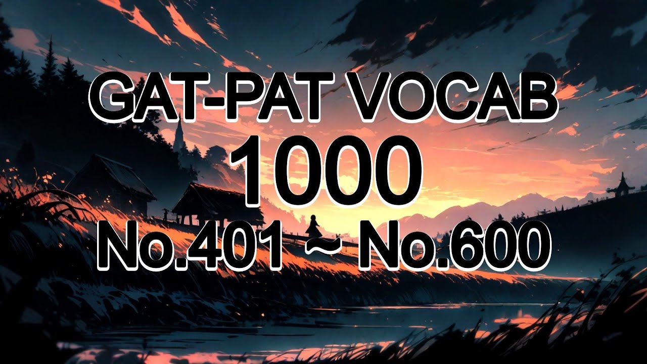 GAT-PAT Vocab 1000 | No.401 - No.600 - YouTube