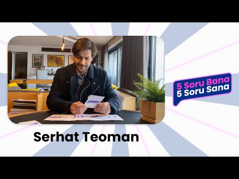 5 Soru Bana 5 Soru Sana | Serhat Teoman