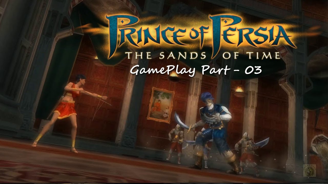 Prince of Persia The Sands of Time Epic Walkthrough Adventure Part 03 ...