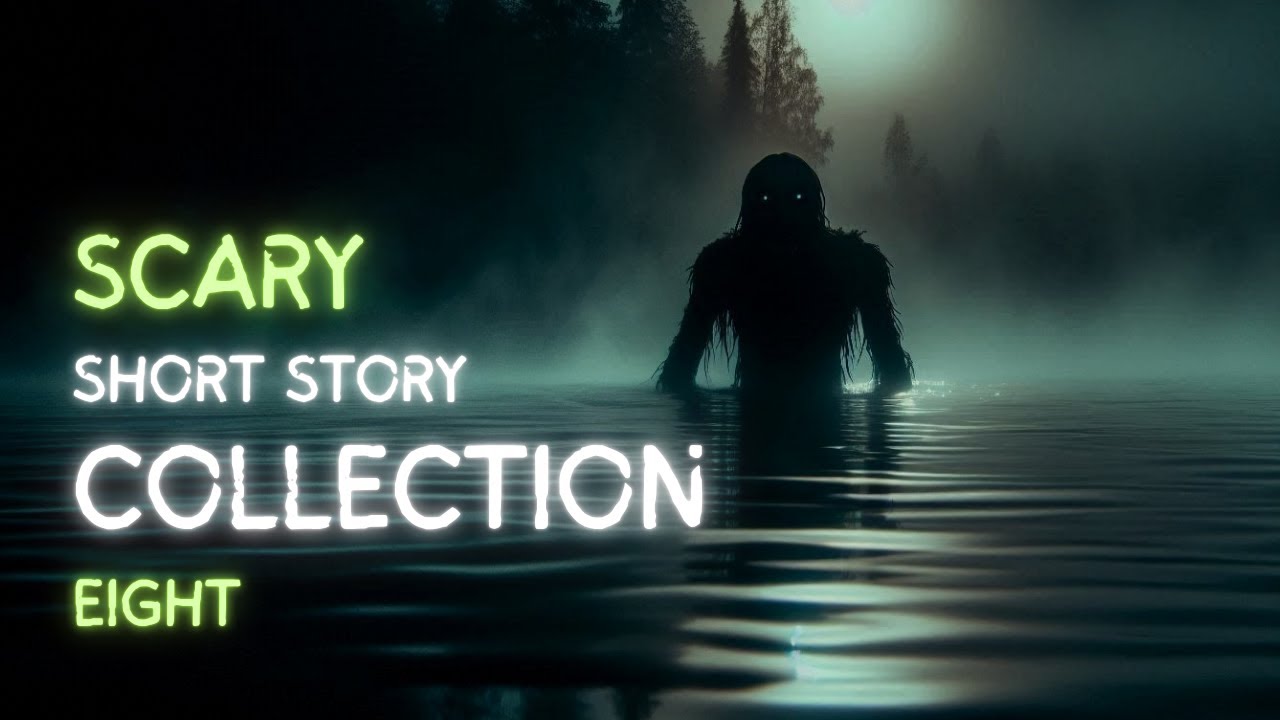 SCARY short story collection EIGHT | HORROR STORIES - YouTube