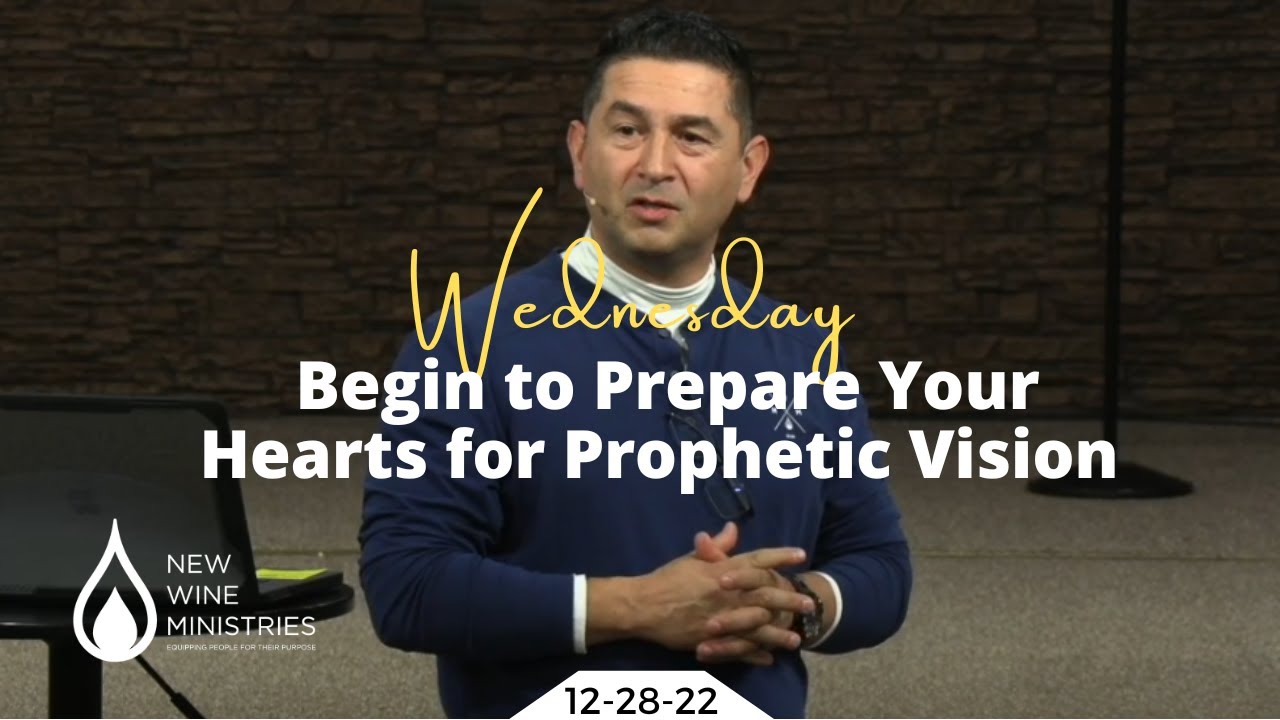 Begin to Prepare Your Hearts for Prophetic Vision - YouTube