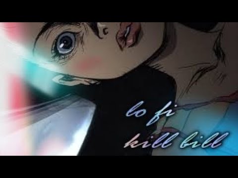 lofi kill bill relaxing music 24/7 chill beats