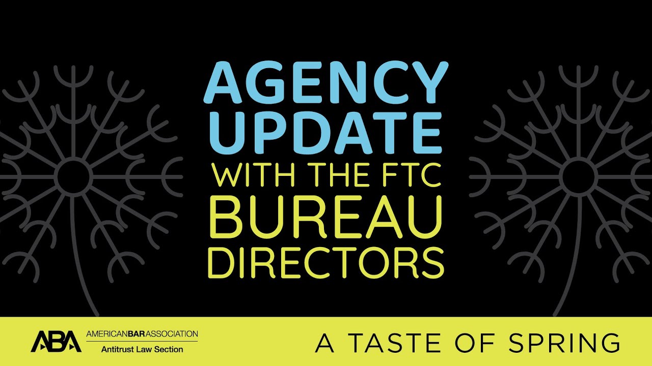 Agency Update with the FTC Bureau Directors - YouTube