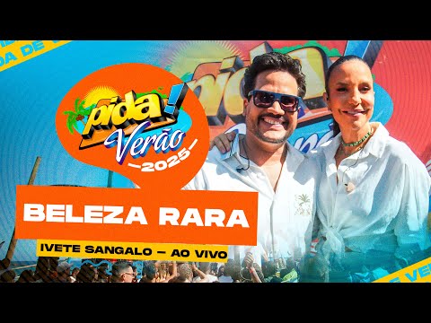 Ivete Sangalo no Pida! de Verão 2025 - BELEZA RARA