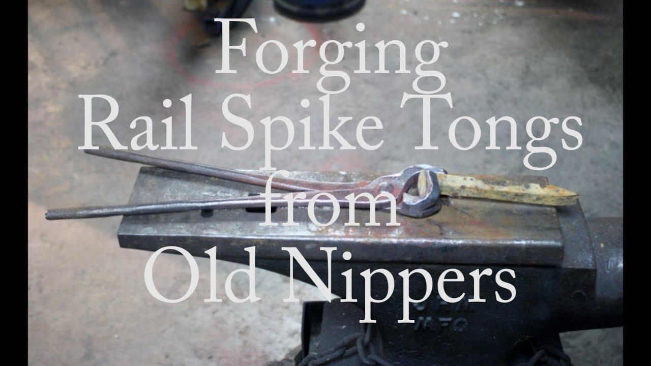 Forging Rail Spike Tongs from old nippers - YouTube
