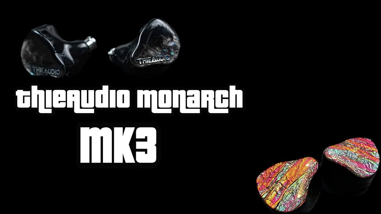 ThieAudio Monarch MK3 (intro) - YouTube