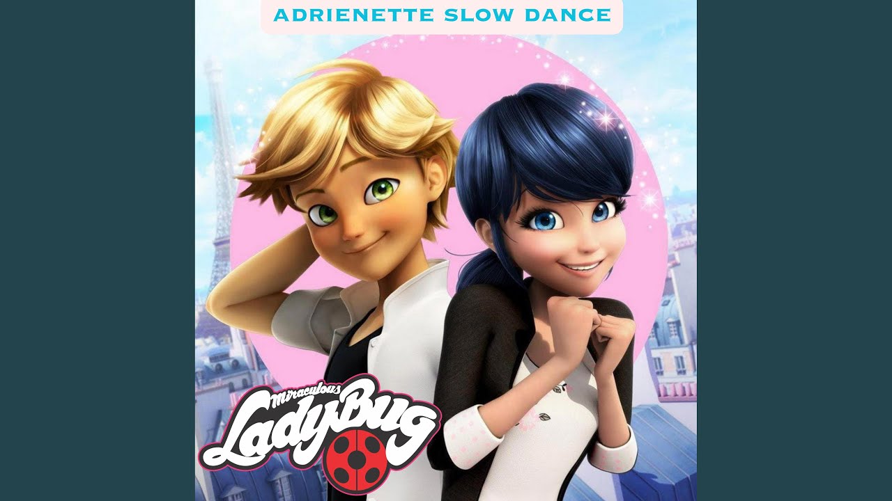 Adrienette Slow Dance (from "Miraculous Ladybug") - YouTube