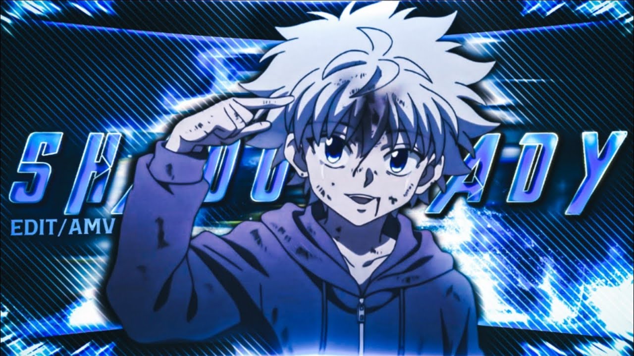 KILLUA - SHADOW LADY [AMV/EDIT] - YouTube
