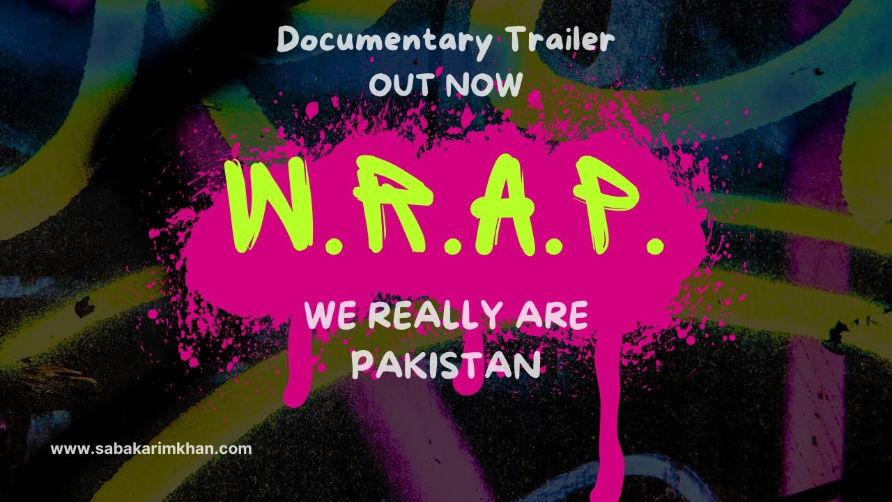 W.R.A.P. (We Really Are Pakistan) | Official Trailer | Documentary ...