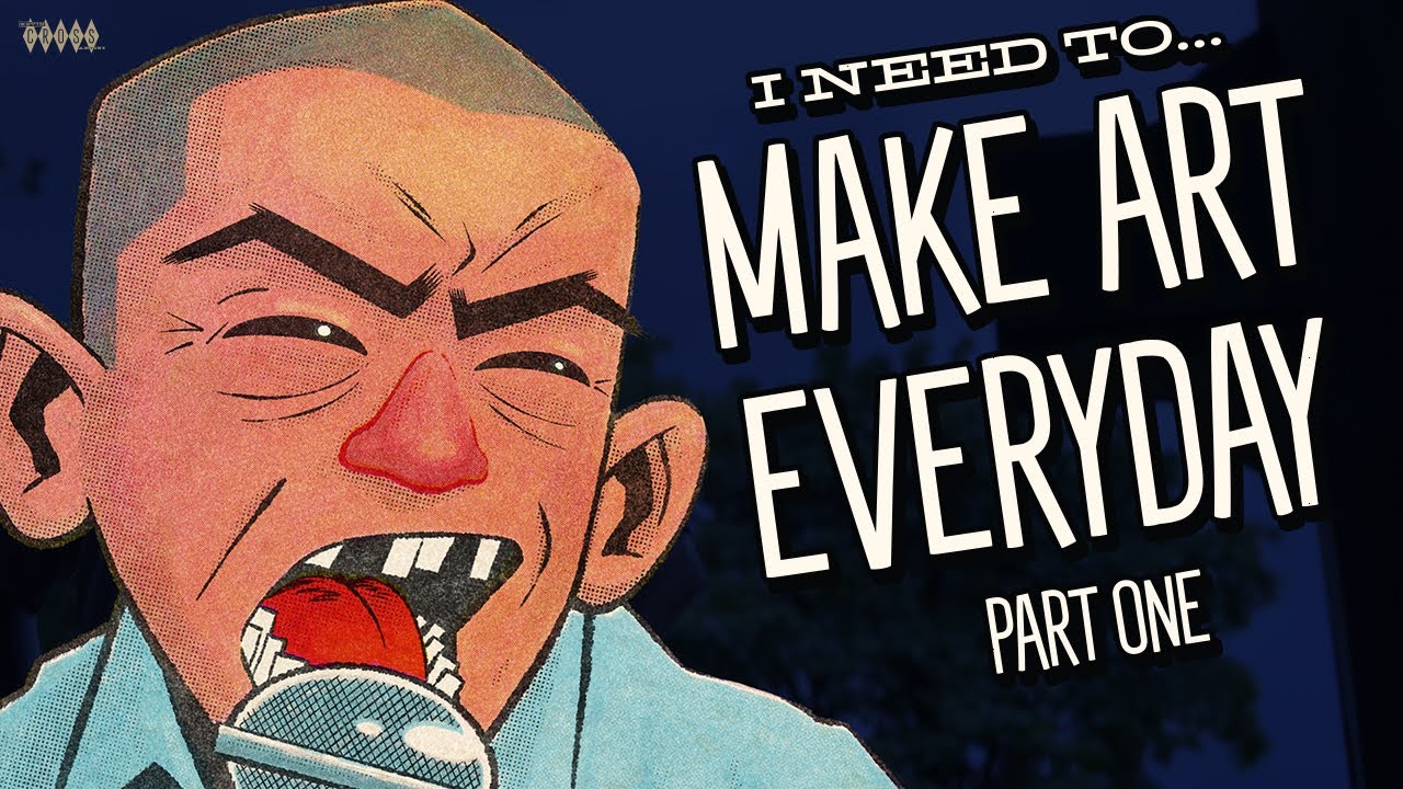 MAKE ART EVERY DAY - Part 1 - Why I Need To Do This! - YouTube