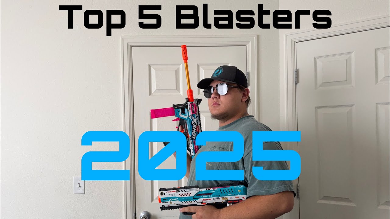 Top 5 Blasters Of 2025 - YouTube