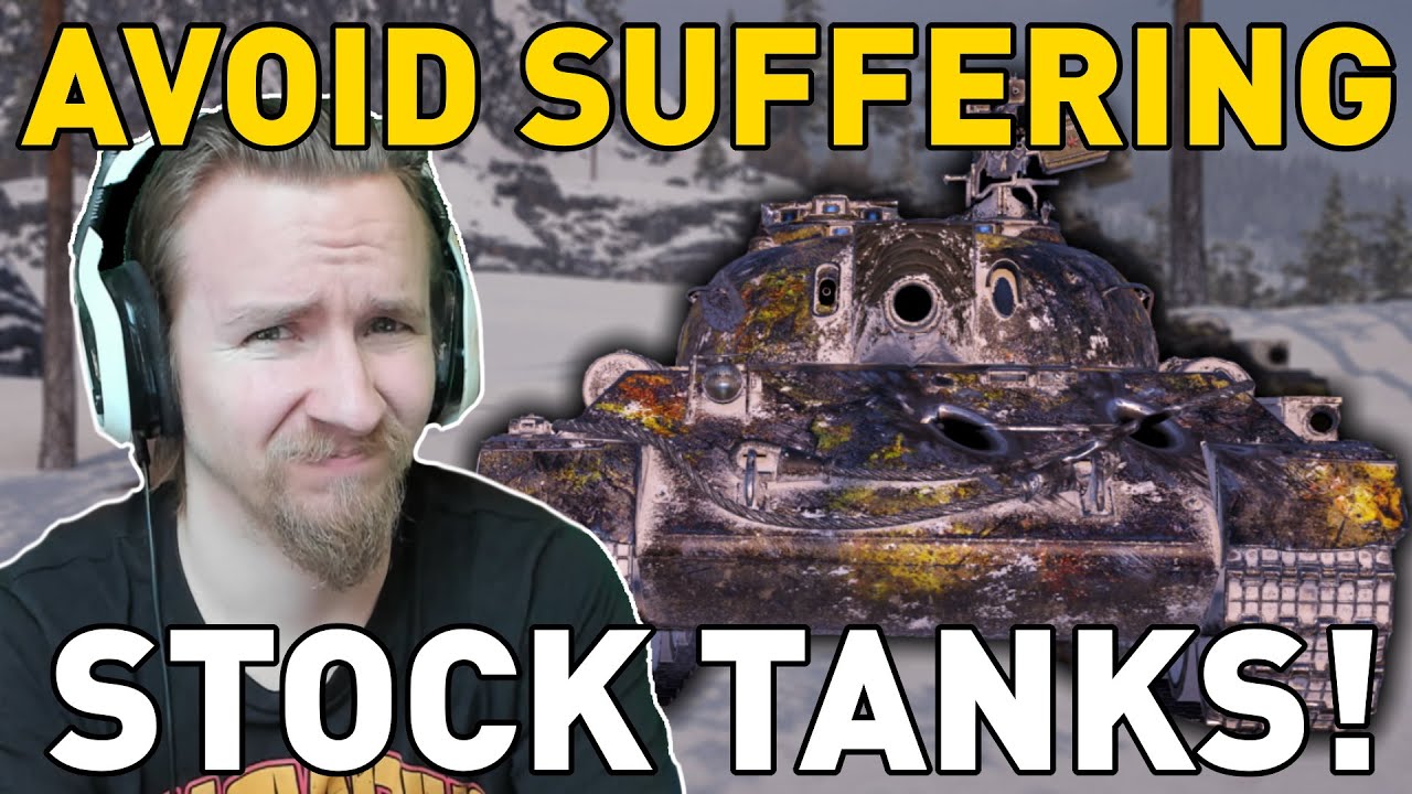 How to Avoid Suffering Stock Tanks in World of tanks! - YouTube