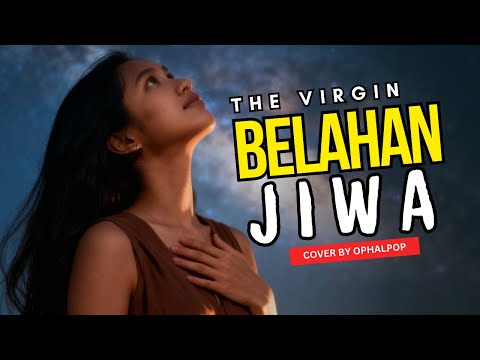 Belahan Jiwa – The Virgin (Cover) Special Version