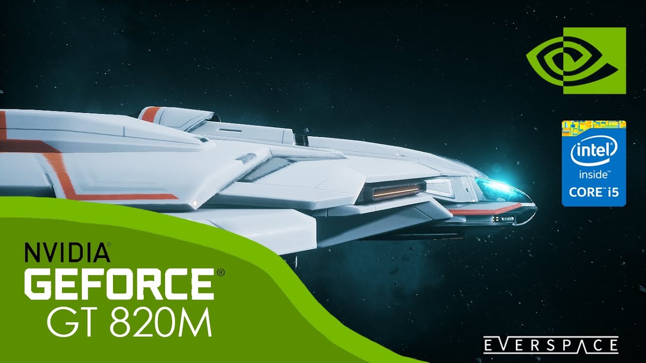 Everspace | NVIDIA GeForce GT 820M | Intel Core i5 4th Gen | Game Test ...