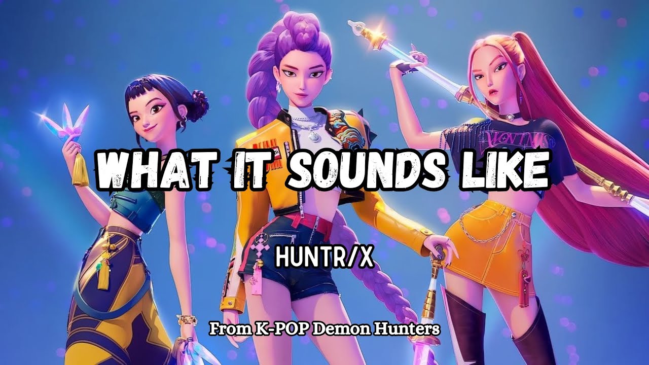 HUNTR/X - What It Sounds Like (From K-POP Demon Hunters) (Lyrics) BR🖤 Akkoorden - Chordify