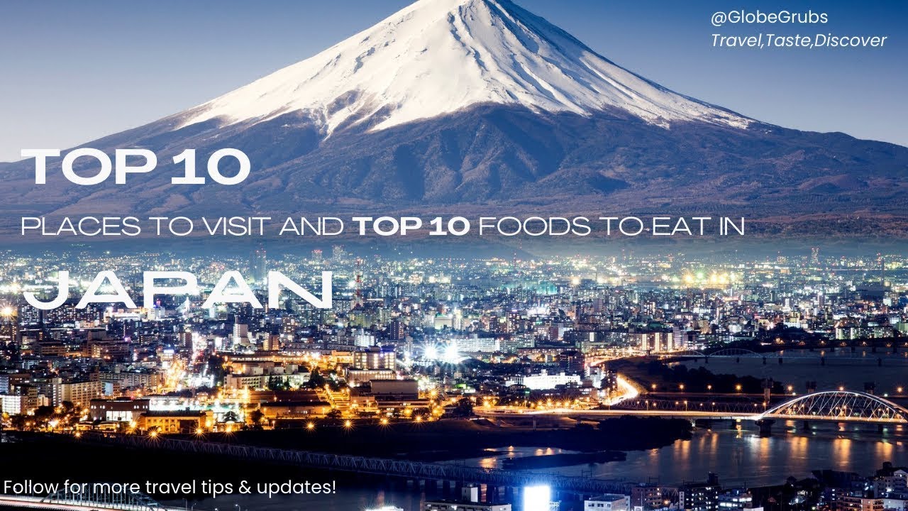 Top 10 Places To Visit In Japan And Top 10 Foods To Eat In Japan - YouTube