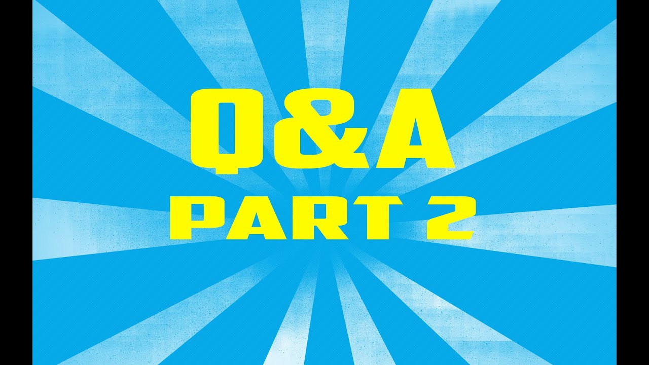 Qanda Part 2 Youtube