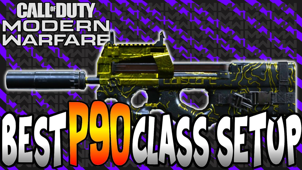 Best P90 Class Setup In Modern Warfare (COD:MW) - YouTube