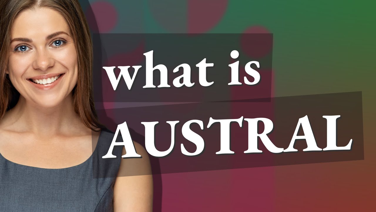 Austral | meaning of Austral - YouTube