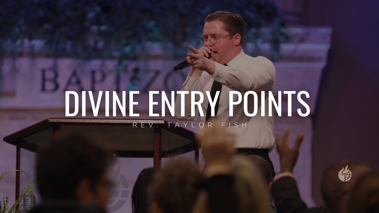 Divine Entry Points || Rev. Taylor Fish - YouTube