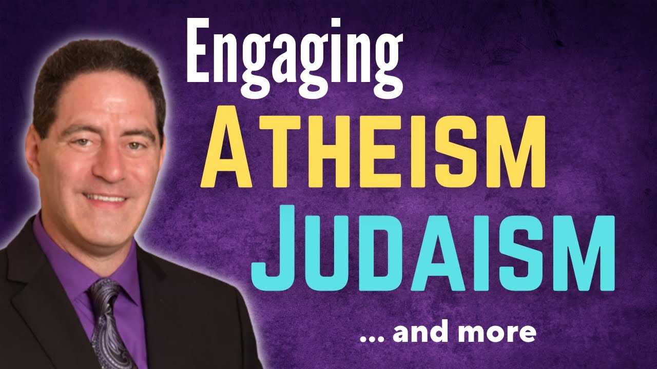 Engaging Atheism, Judaism, and Other Worldviews w/Andrew Rappaport ...