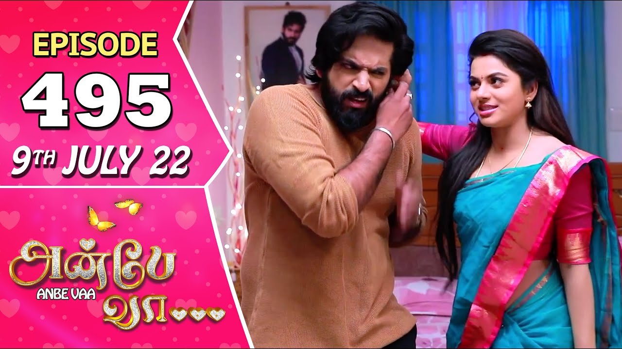Anbe Vaa Serial | Episode 495 | 9th July 2022 | Virat | Delna Davis ...