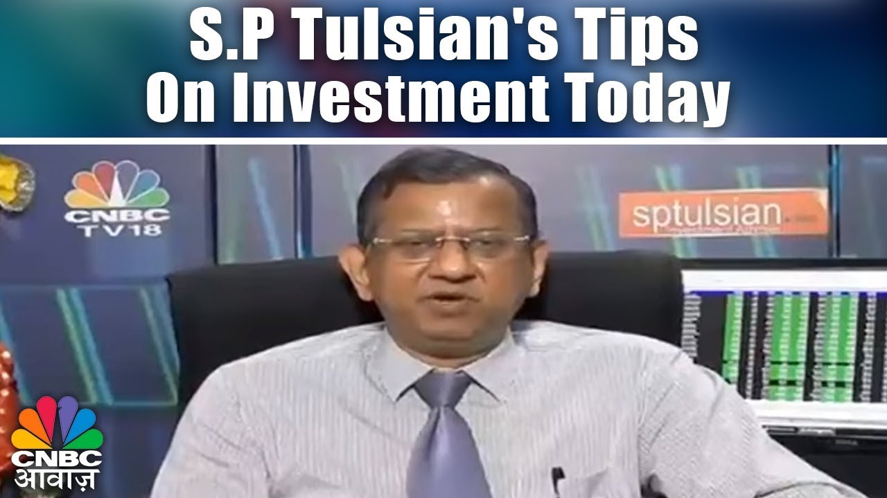 S.P Tulsian's Tips On Investment Today | Expert Tips | 5th Feb 2018 ...