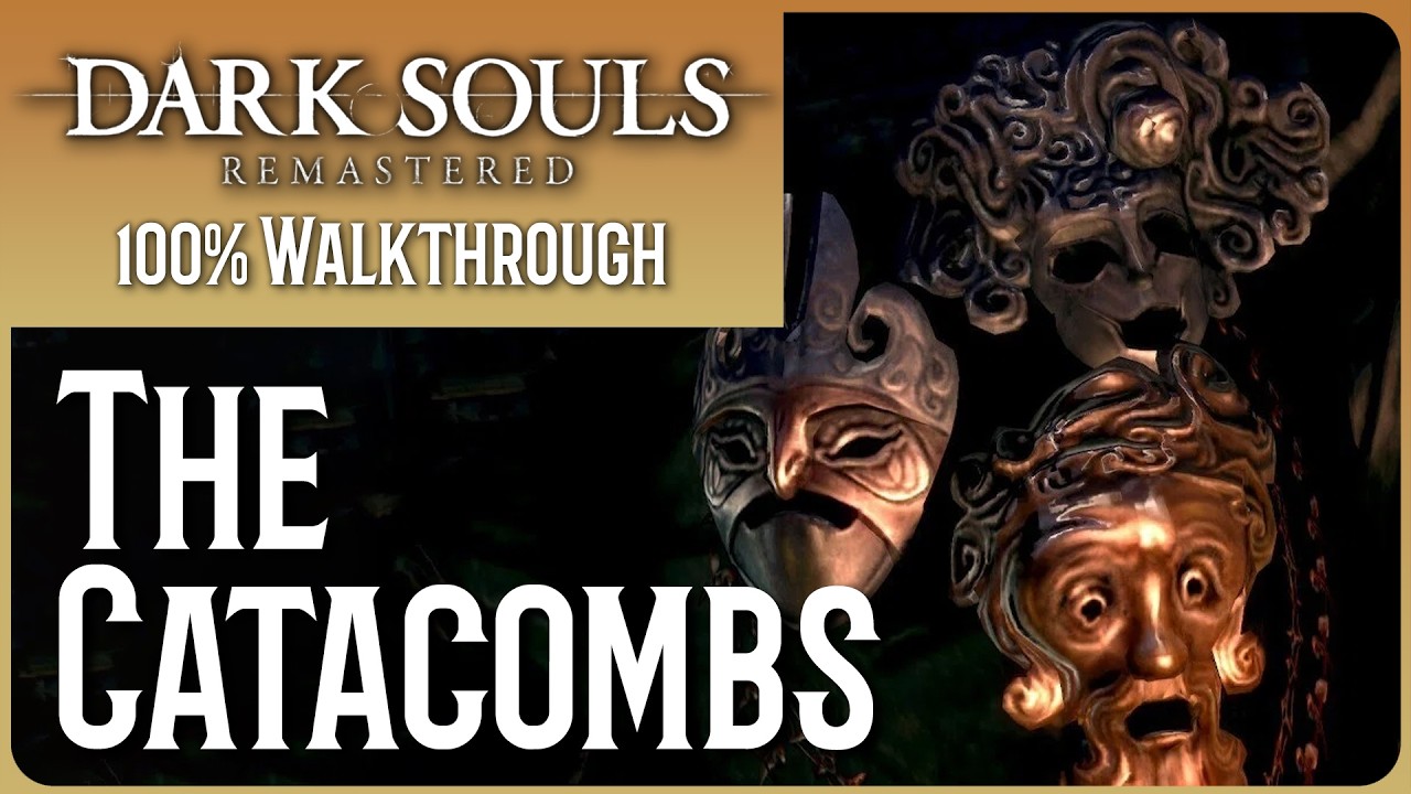 Dark Souls Remastered WALKTHROUGH - Part 17 - Catacombs - YouTube