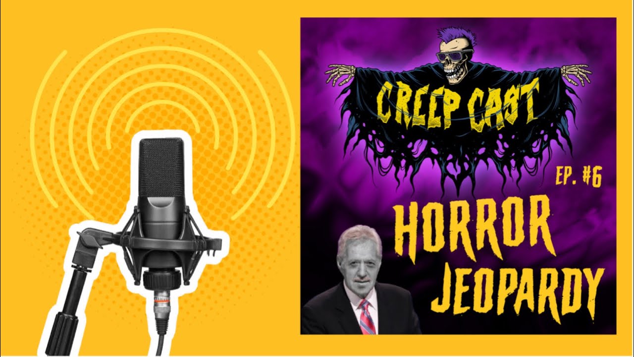 Creep Cast Ep.6 - It's Horror Jeopardy! - YouTube