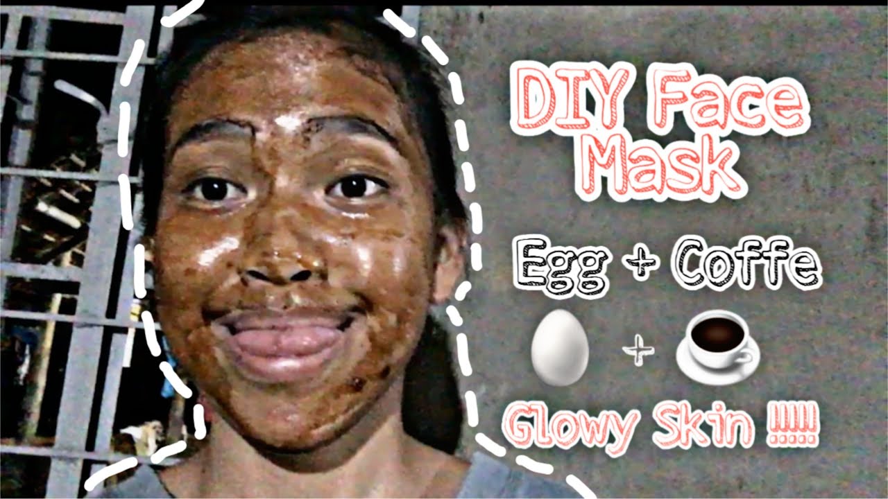 DIY FACE MASK | Coffe + Egg | Results and Review | ( GLOWY SKIN ...