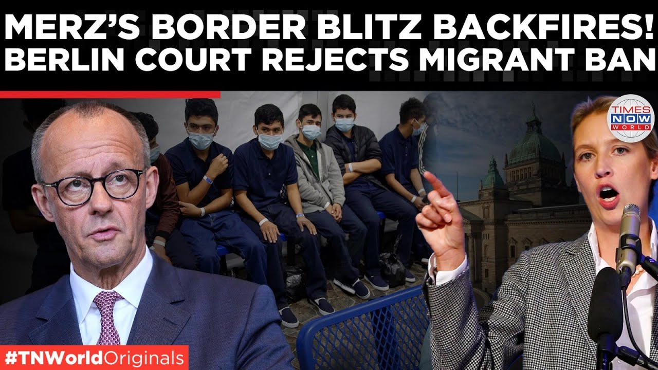 AfD Scores! Berlin Court Cracks Down on Merz’s Migrant Wall as Border Blitz Falls Flat| TN World ...