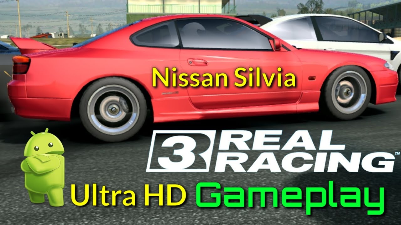 REAL RACING 3 - NISSAN SILVIA (S15) ANDROID GAMEPLAY ULTRA HD - YouTube