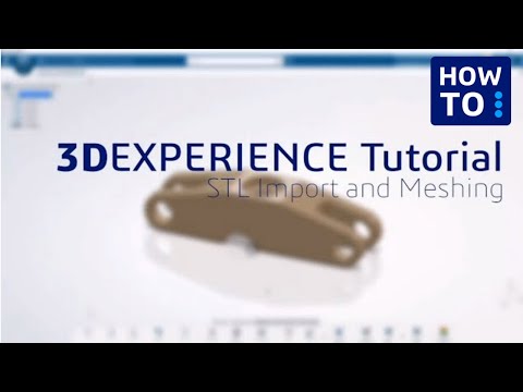 3DEXPERIENCE Tutorial: STL Import and Meshing - YouTube
