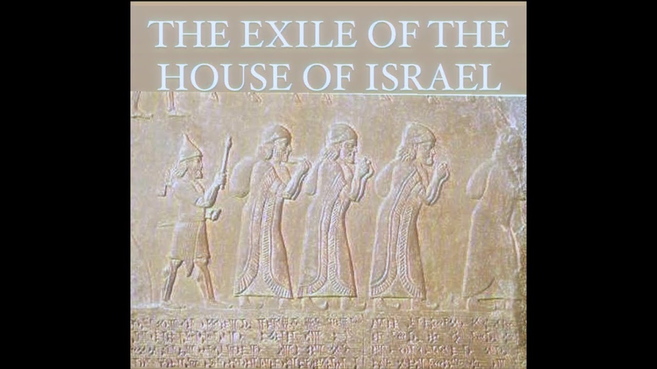 FRIDAY HISTORY CLASS THE EXILE OF THE HOUSE OF ISRAEL - YouTube