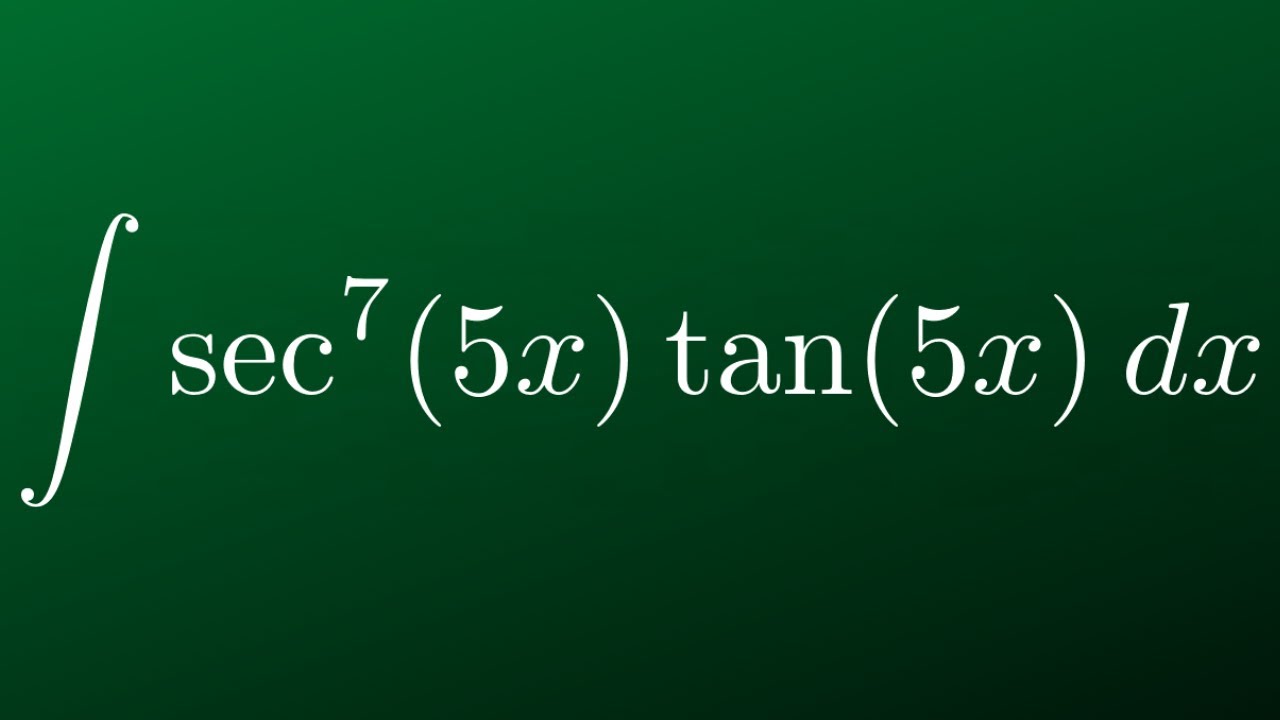Integral sec^7(5x)tan(5x) - YouTube